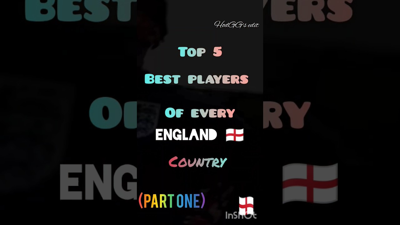 top 5 best players of every country (part one🏴󠁧󠁢󠁥󠁮󠁧󠁿) - YouTube
