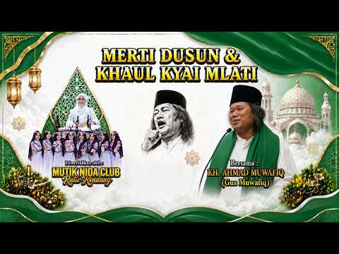 🛑 Merti Dusun & Khaul Kyai MLATI Bersama Gus MUWAFIQ & MUTIK NIDA | Mlatiharjo, Patean, Kendal
