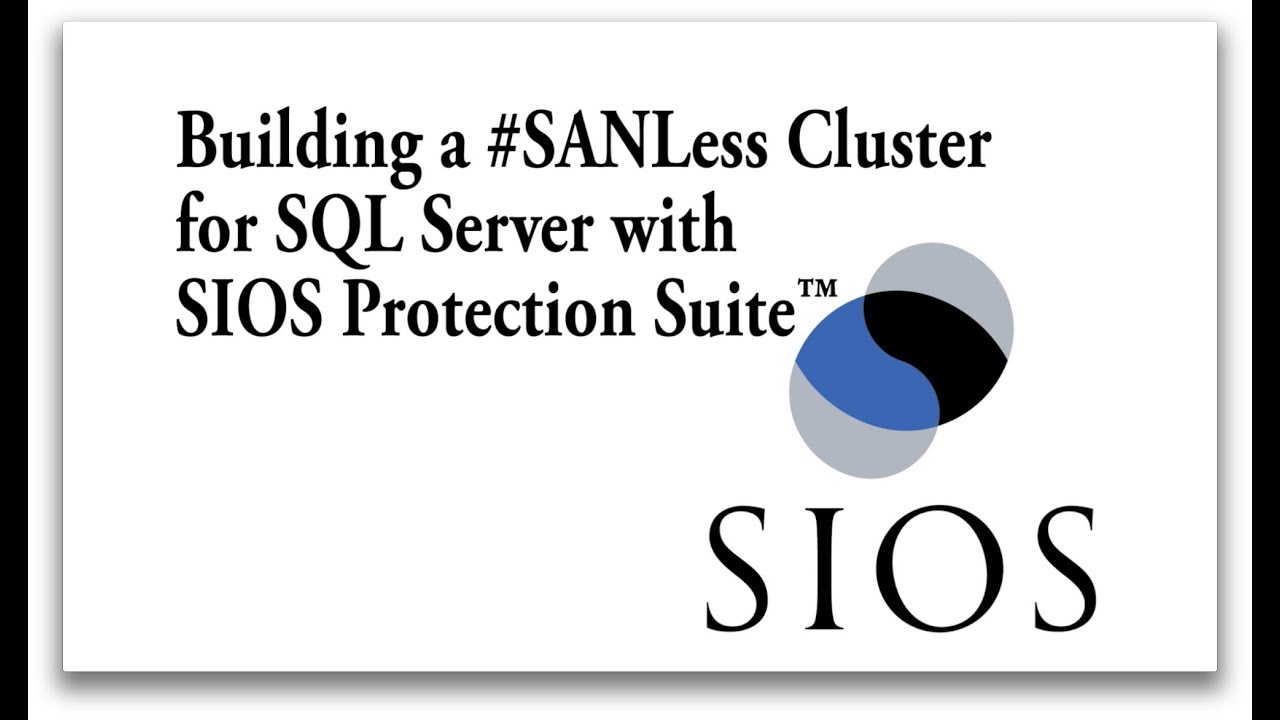 SIOS Software Demo - Building a #SANLess Cluster for SQL Server using ...