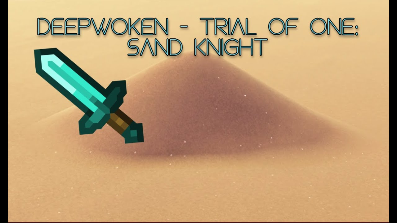 Deepwoken - Trial of One Sand Knight - YouTube