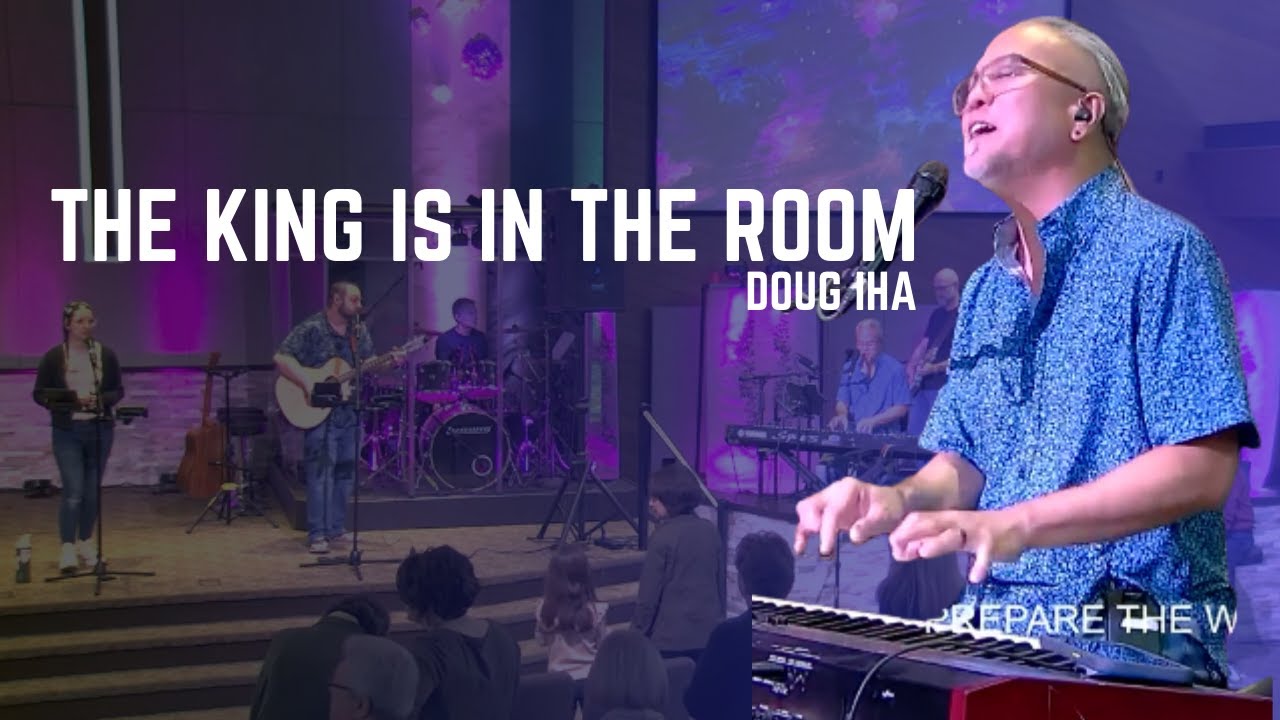Doug Iha singing The King is in the Room - YouTube