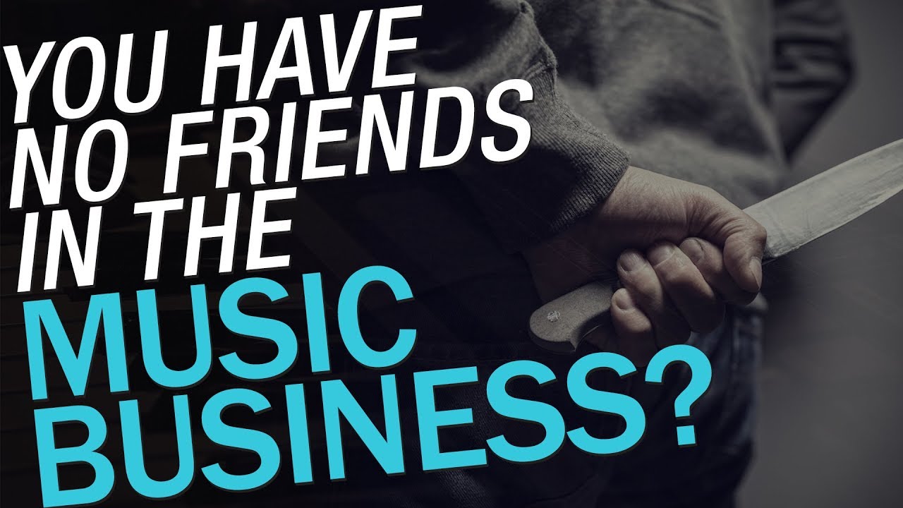 You Have No Friends in the Music Business (MEC Podcast 46) - YouTube
