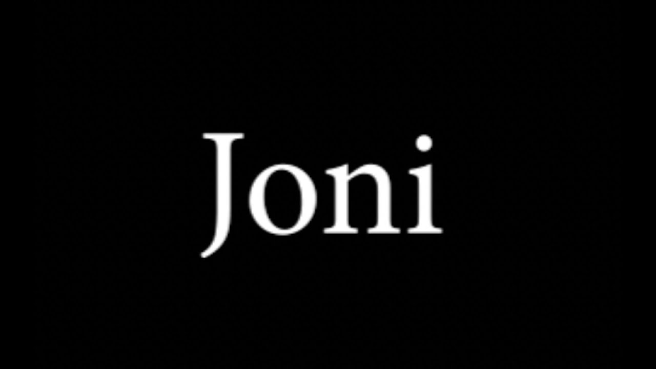 Joni - YouTube