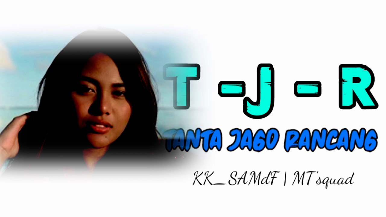 💎 Kk_sam'Df | T_J_R ( tanta jago rancang) | MT_squad - YouTube