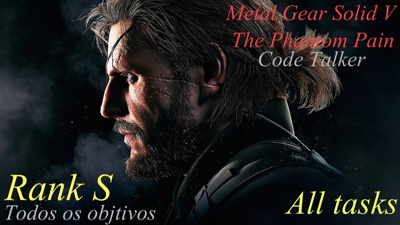 MGS5 The Phantom Pain - Episodio 28(48): Code Talker (S-Rank/Todos os ...