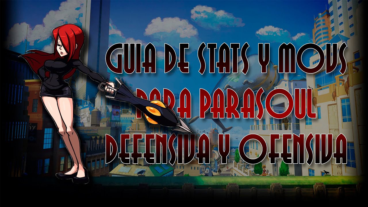 Guia de Stats y Movimientos para Parasoul!! - Skullgirls Mobile - YouTube