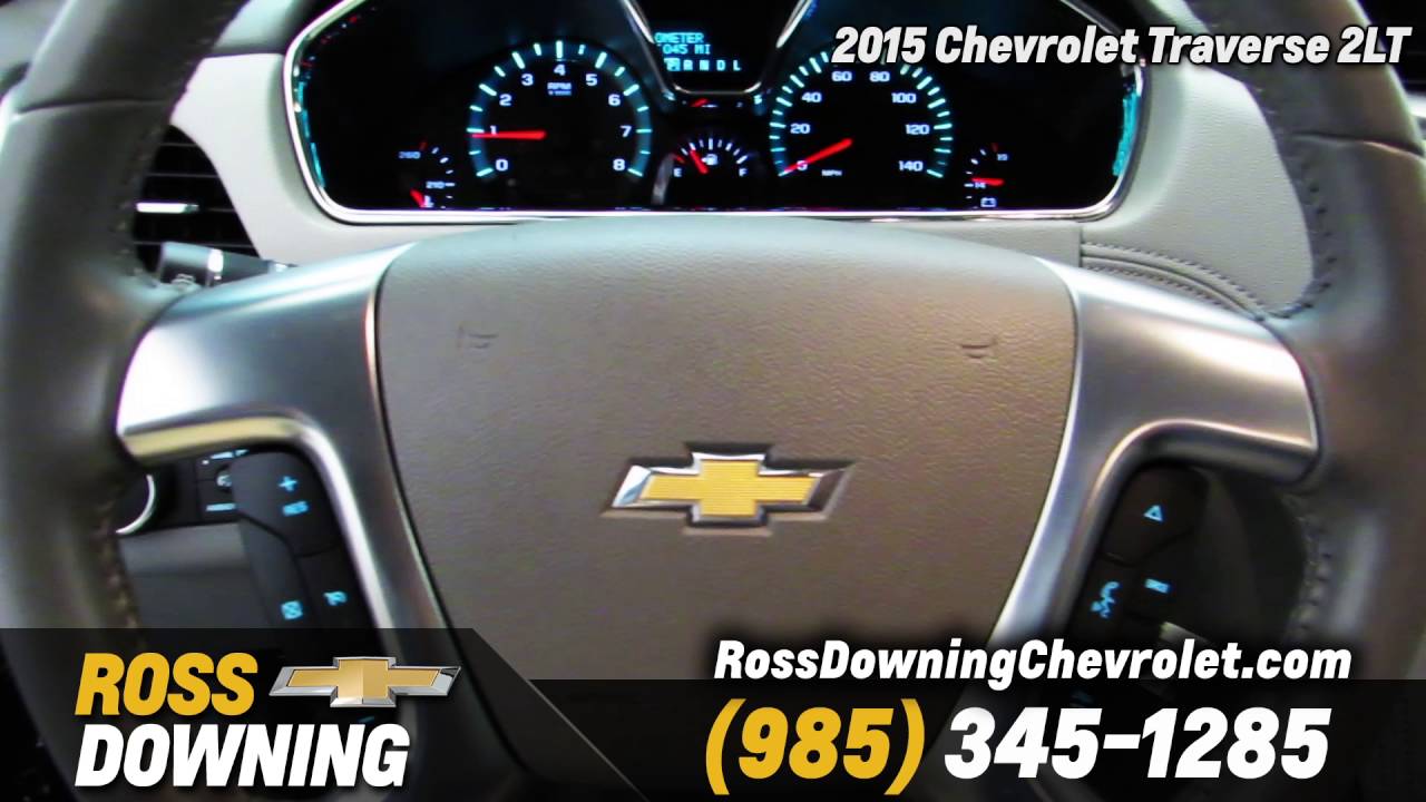 2015 Chevy Traverse 2LT For Sale at Ross Downing Chevrolet! - YouTube