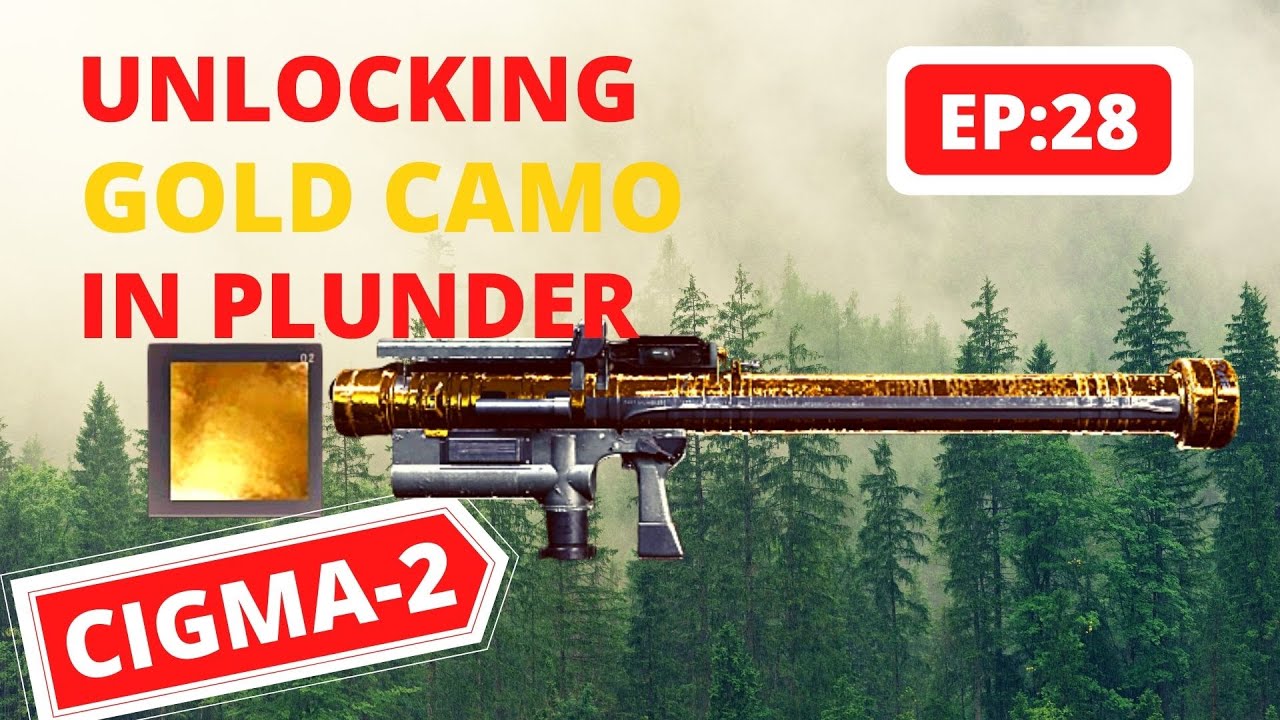 Unlocked The CIGMA-2 Gold Camo In Plunder | EP:28 | (ROAD TO DARK ...