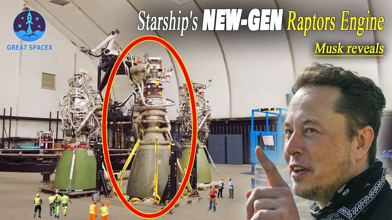 Elon Musk REVEALS SpaceX Starship's NEW-GEN Raptors Engine Completely ...