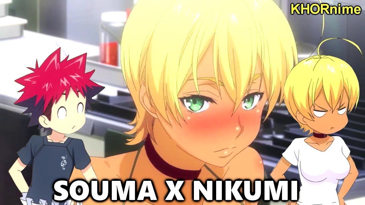 SOUMA X NIKUMI Cute & Funny Moments | Shokugeki no Souma + OVA | 食戟のソーマ ...