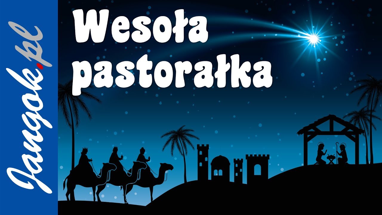 Grajmy Panu - wesoła pastorałka - Jangok - najpiękniejsze polskie ...