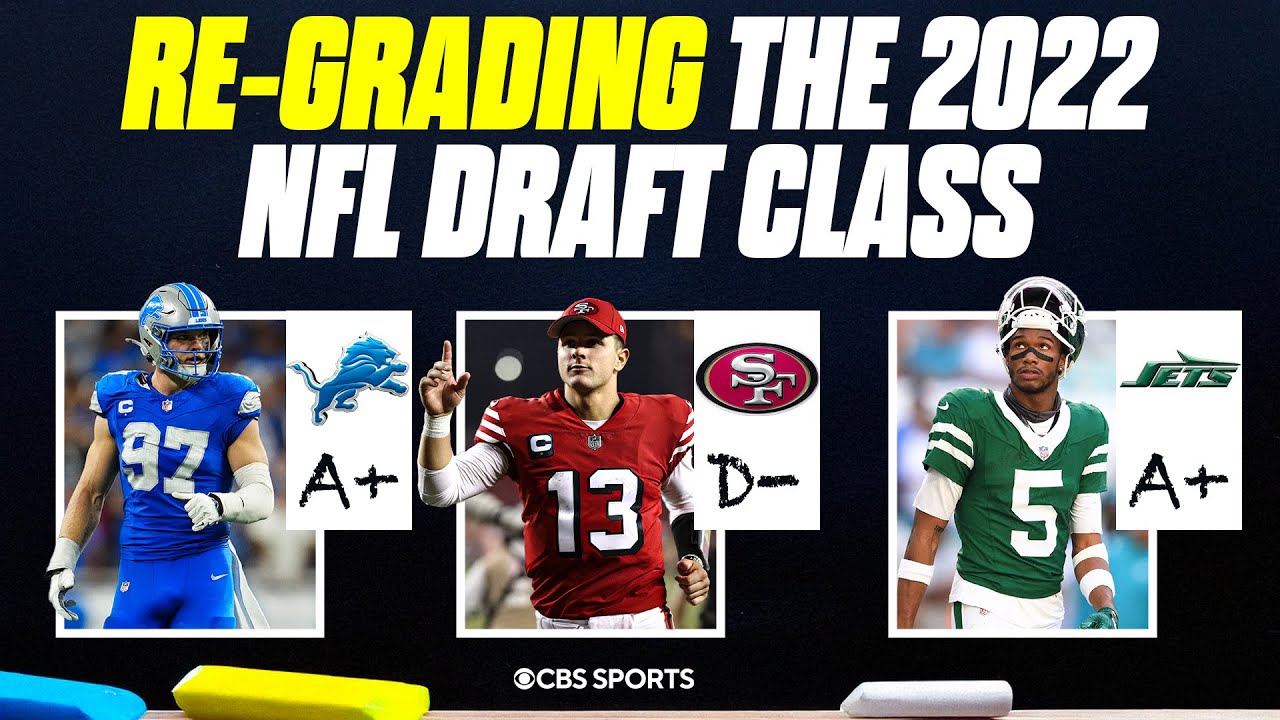 2022 NFL Draft Re-Grade: Analyzing which teams made the BIGGEST jumps ...