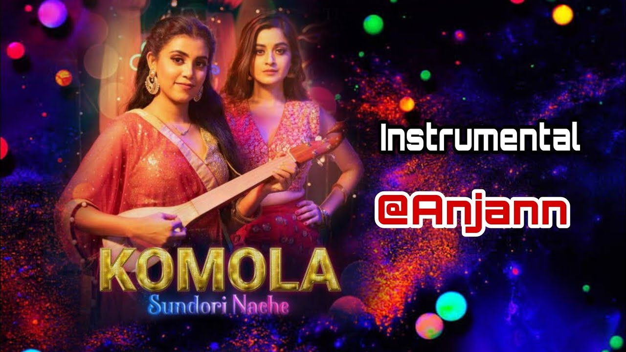 Komola Sundori Nache | Instrumental-Anjann | Ankita Bhattacharyya ...