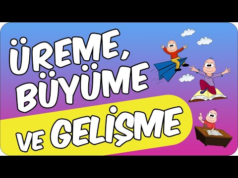 Canlılarda Üreme, Büyüme Ve Gelişme Şarkısı 🎶