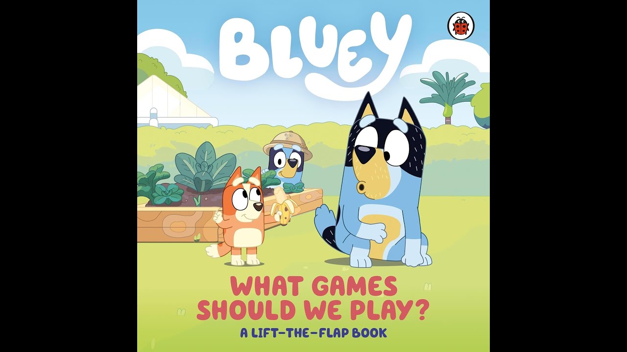Bluey story book: What Games Should We Play? A Lift-the-Flap Book read ...