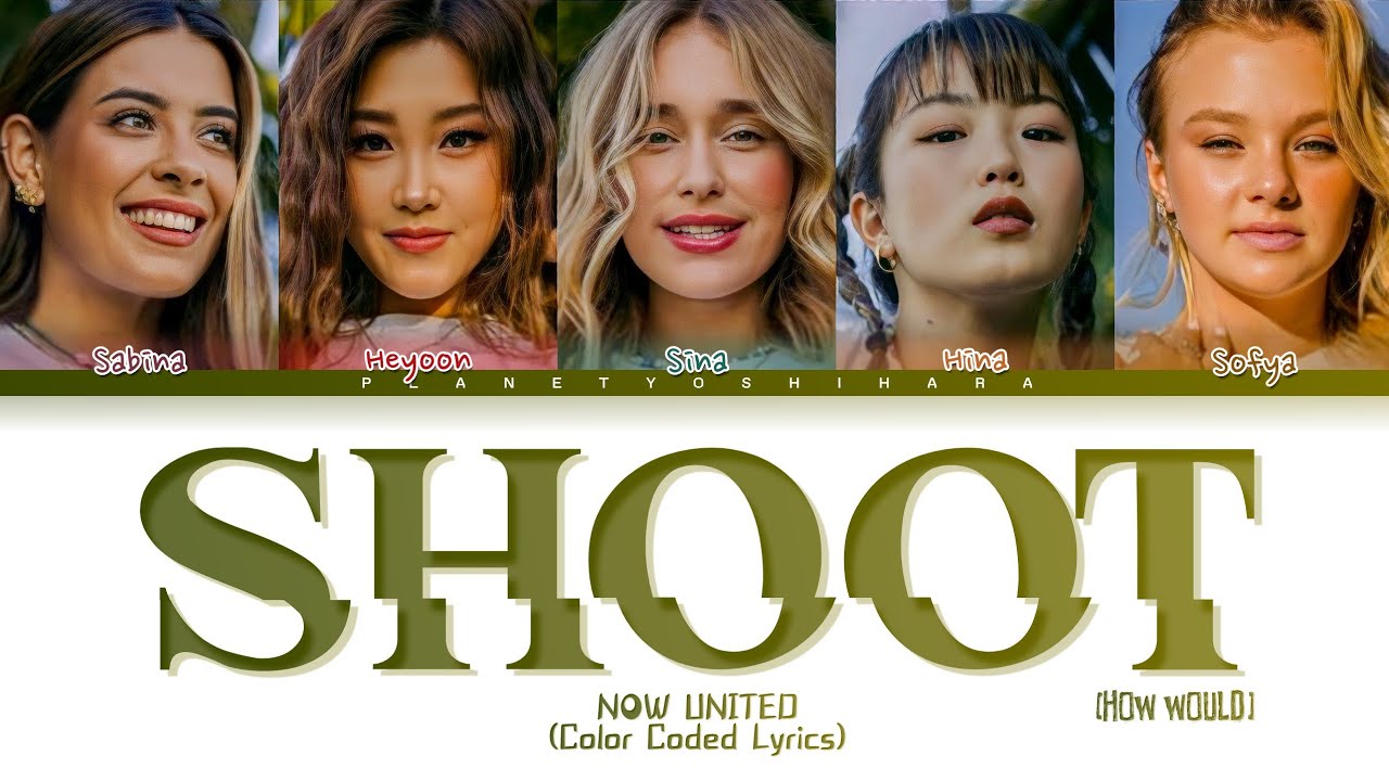 Now United - SHOOT! | Color Coded Lyrics (How Would) - YouTube