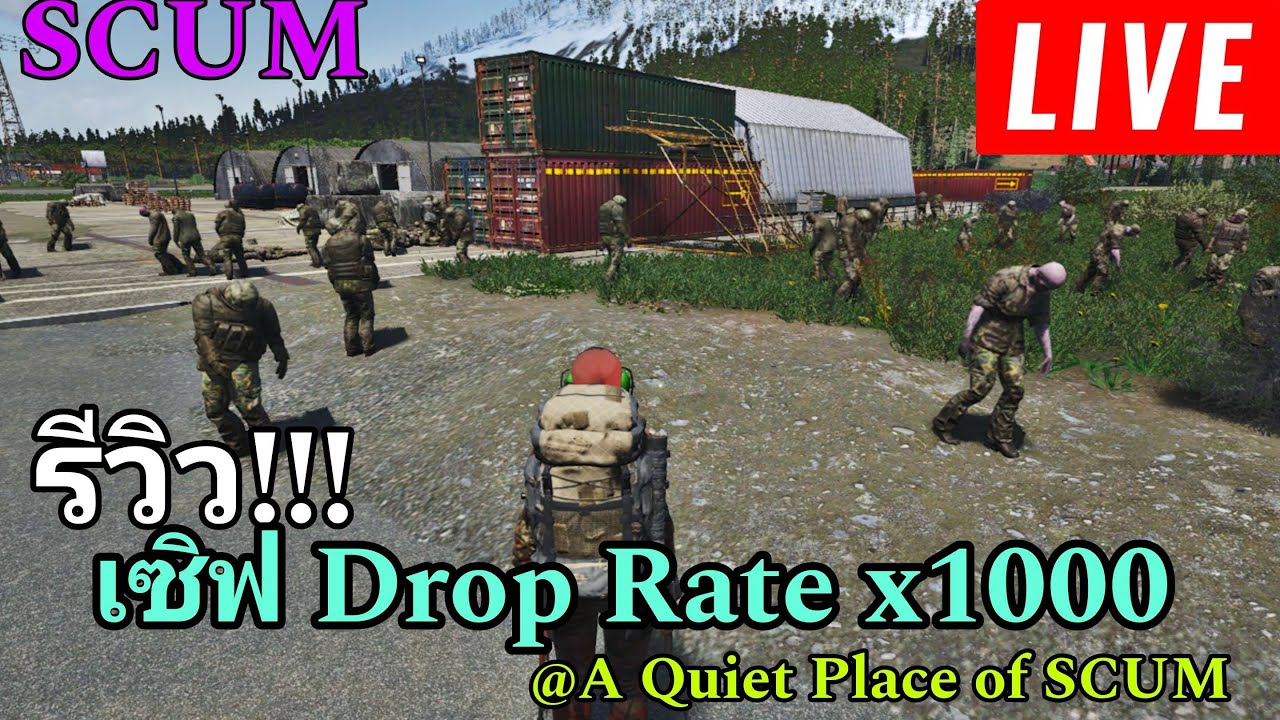 [LIVE] SCUM 0.95v - รีวิว!!!เซิฟ Drop Rate x1000-A Quiet Place of SCUM ...