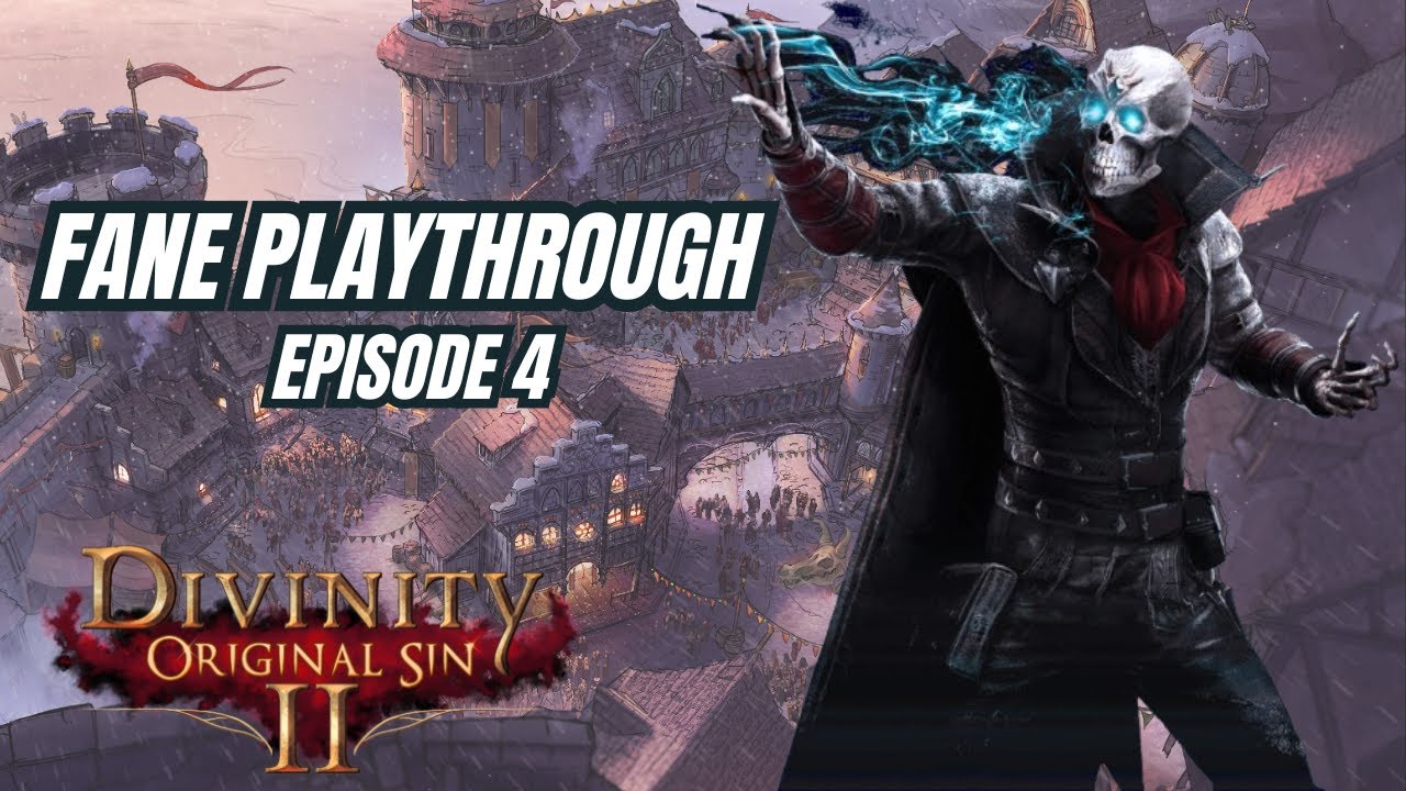 Divinity Original Sin 2 | Fane - Episode 4: Time to recruit the scary ...