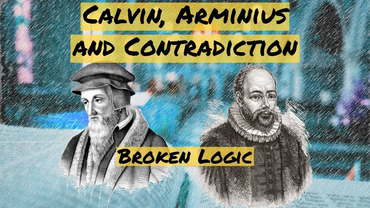 Calvin, Arminius and Contradiction - YouTube