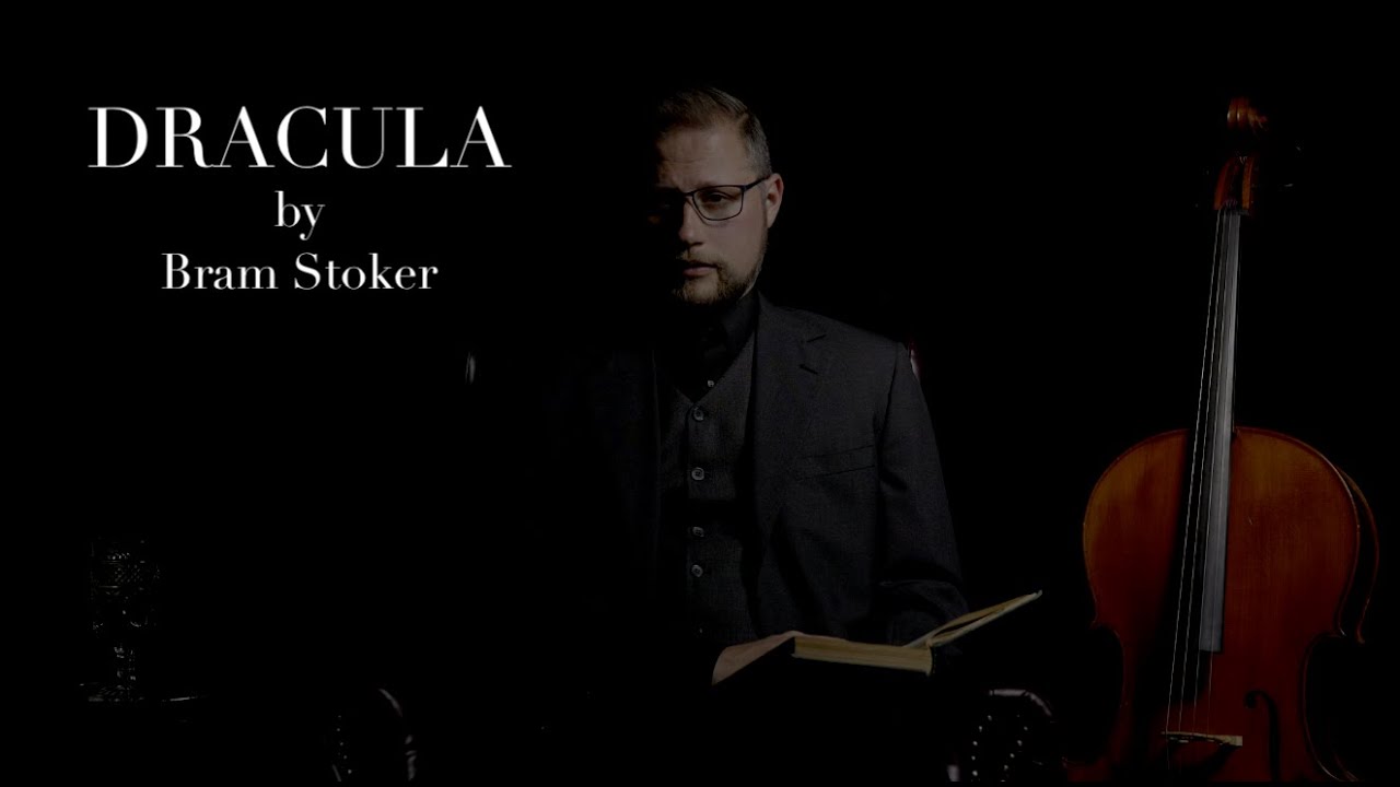 Dracula By Bram Stoker Chapter 1 Dramatic Reading Youtube