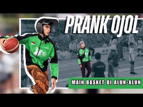 PRANK NYAMAR JADI OJOL, MAIN BASKET BIKIN RAME ALUN-ALUN PONDOK AREN