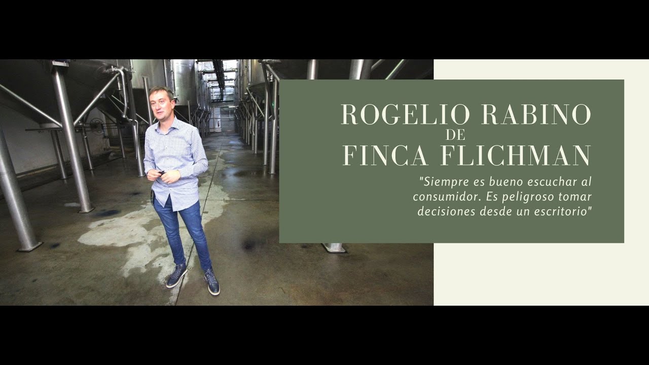 Rogelio Rabino de Finca Flichman: "Siempre es bueno escuchar al consumidor de vino" - YouTube
