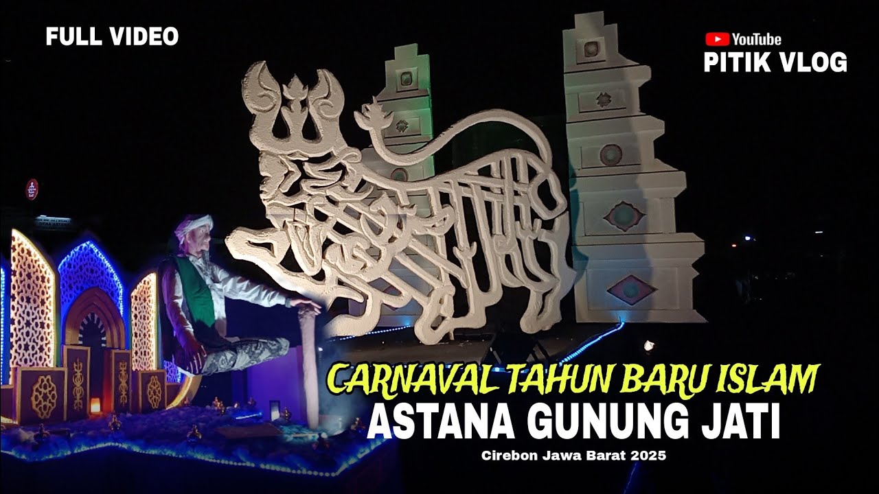 CARNAVAL MEMPERINGATI TAHUN BARU ISLAM 2025 // Astana gunung jati ...