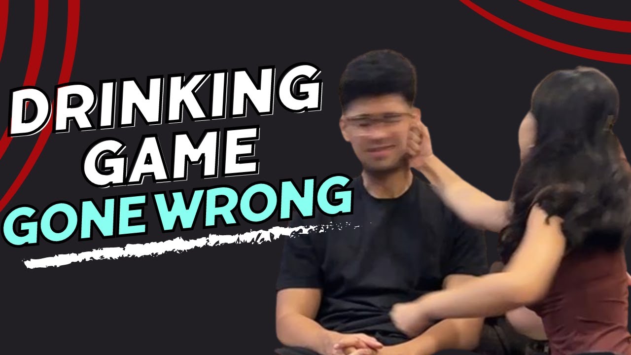 Drinking Game GONE WRONG!!! - YouTube