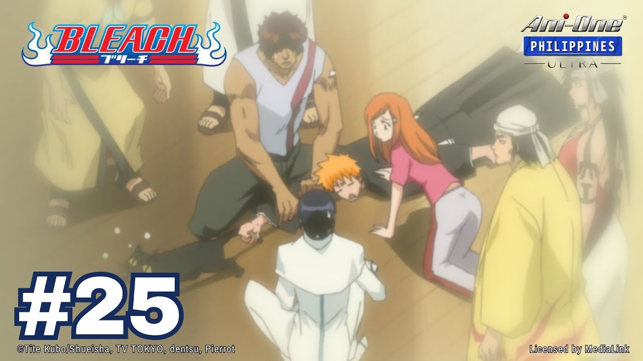 《BLEACH》Episode #25 (EN Sub / JP Dub) 【Ani-One Philippines】LIMITED TIME ...