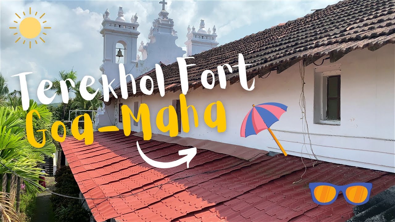Goa's Last Stopping Place Terekhol Fort is in Maharashtra! 4K - YouTube