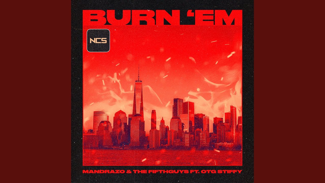 Burn 'Em - YouTube