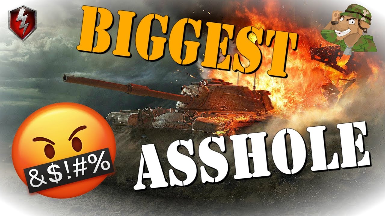 The Biggest Asshole Ep 1 World Of Tanks Blitz [2019] Youtube