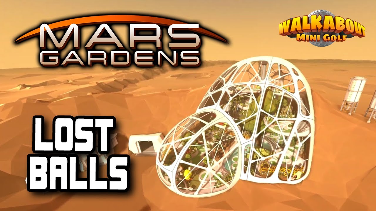 Walkabout Mini Golf - Mars Gardens - Lost Balls - YouTube