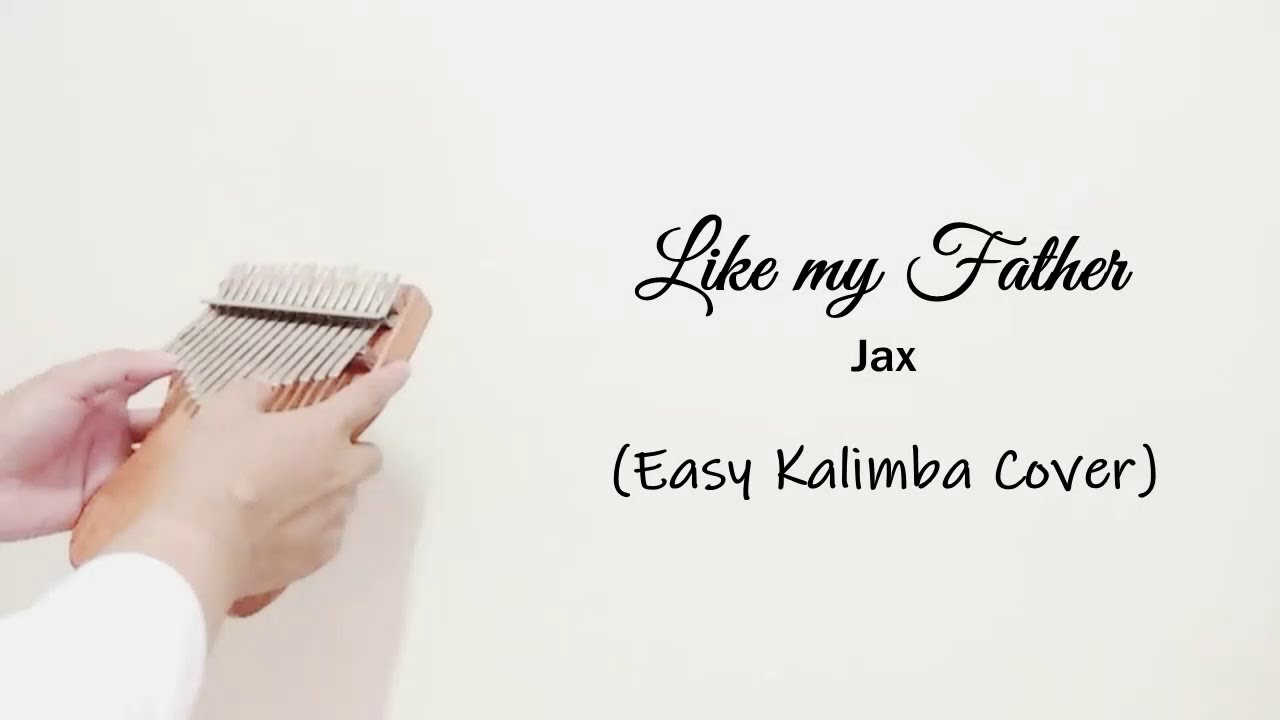 Like My Father (Easy Kalimba) Jax - YouTube