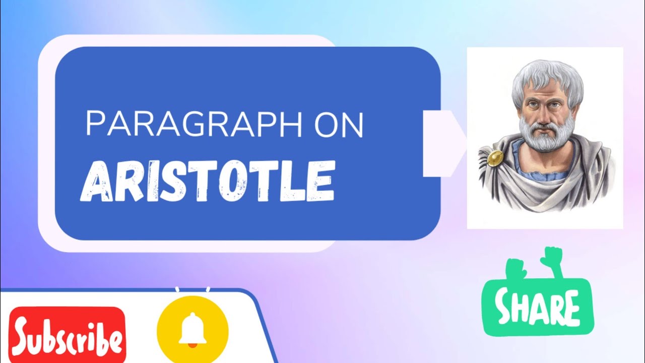 Paragraph on Aristotle/Paragraph on the philosopher Aristotle/Learn ...