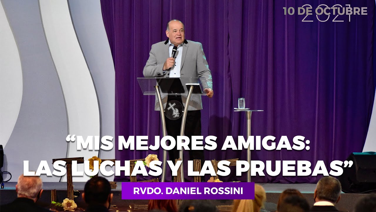 Mis mejores amigas: Las luchas y las pruebas - Rvdo. Daniel Rossini ...