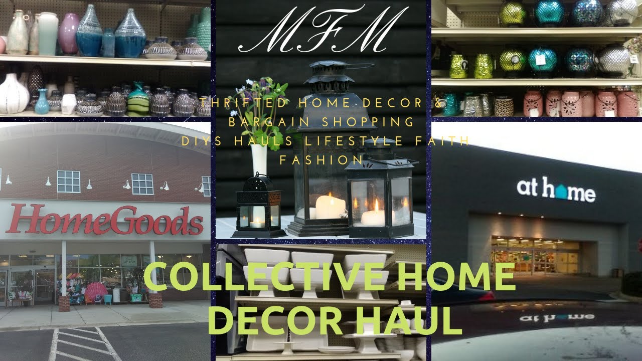 Collective Home Decor Haul | HomeGoods & At Home | MFM | Spring/Summer ...