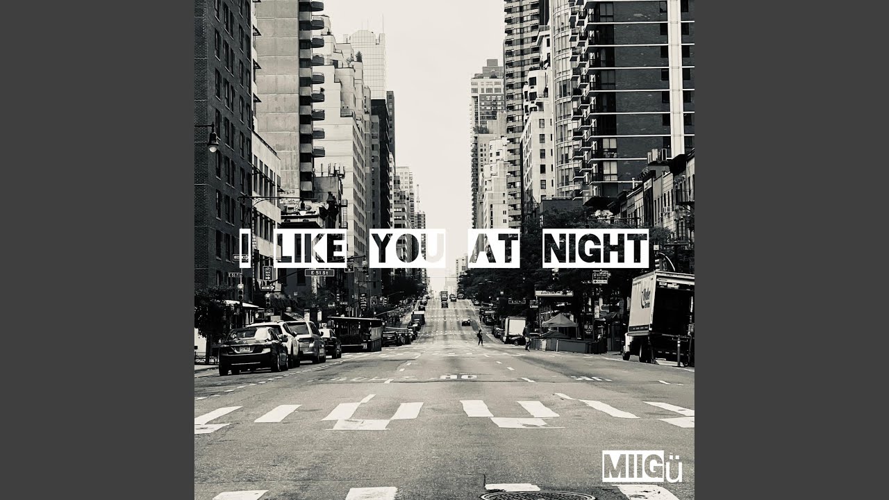 I like you at night - YouTube