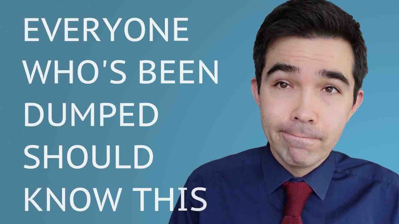 Things Everyone Who's Been Dumped Should Know - YouTube