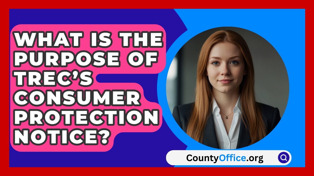 What Is The Purpose Of TREC’s Consumer Protection Notice ...