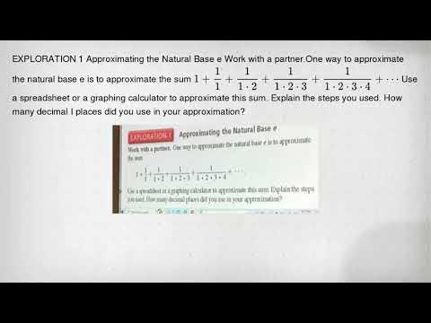 EXPLORATION 1 Approximating the Natural Base e Work with a partner.One ...