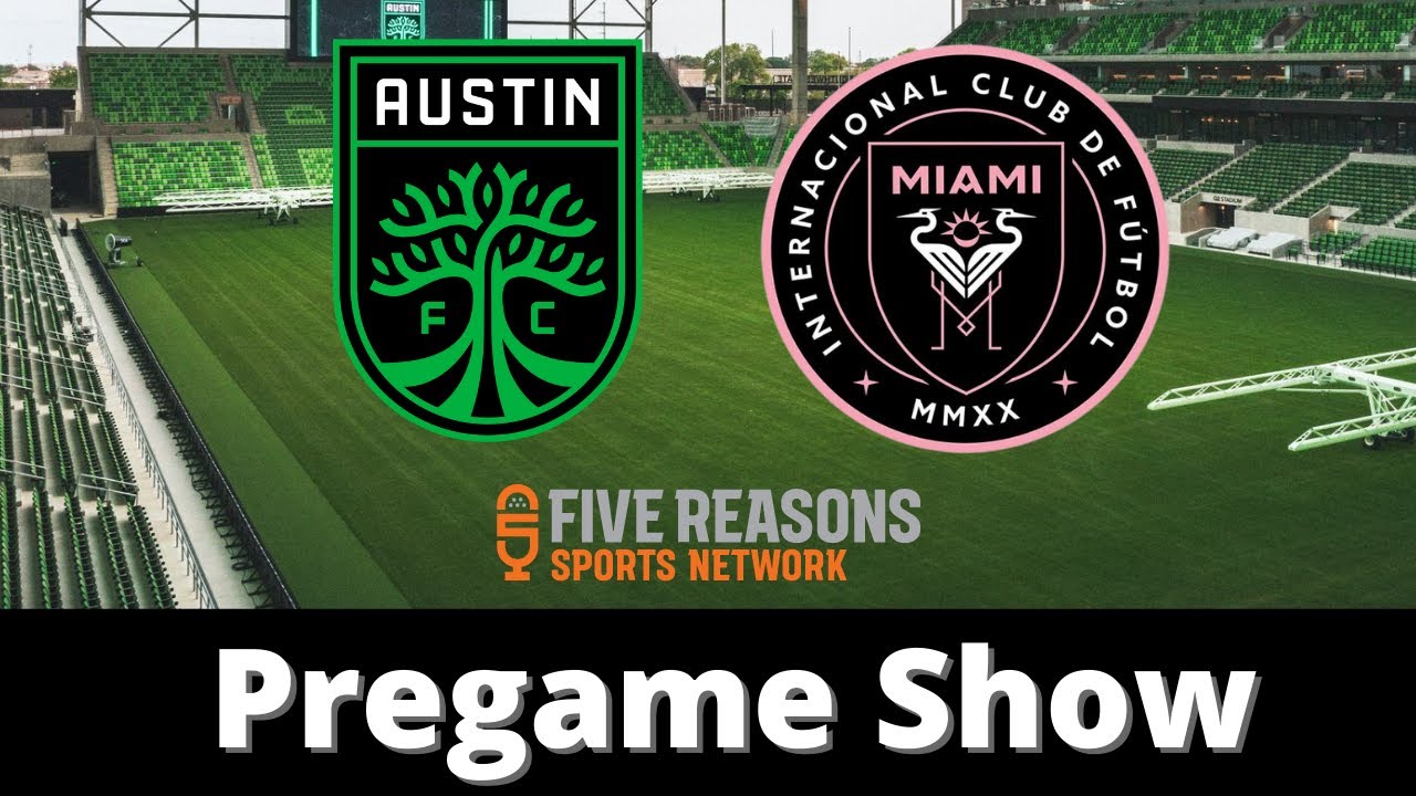Inter Miami CF vs Austin FC Pregame Show - YouTube
