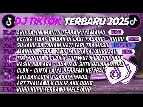 DJ TIKTOK TERBARU 2025🎵DJ AKU CALON MANTU TERBAIK MAMAMU🎵DJ RINDU AKU RINDU KAMU JADI SATU