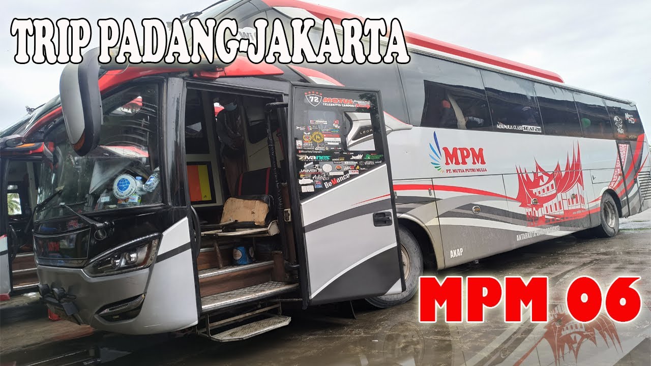 Trip Padang - Jakarta dengan BUS MPM 06 Bagian 1 - YouTube
