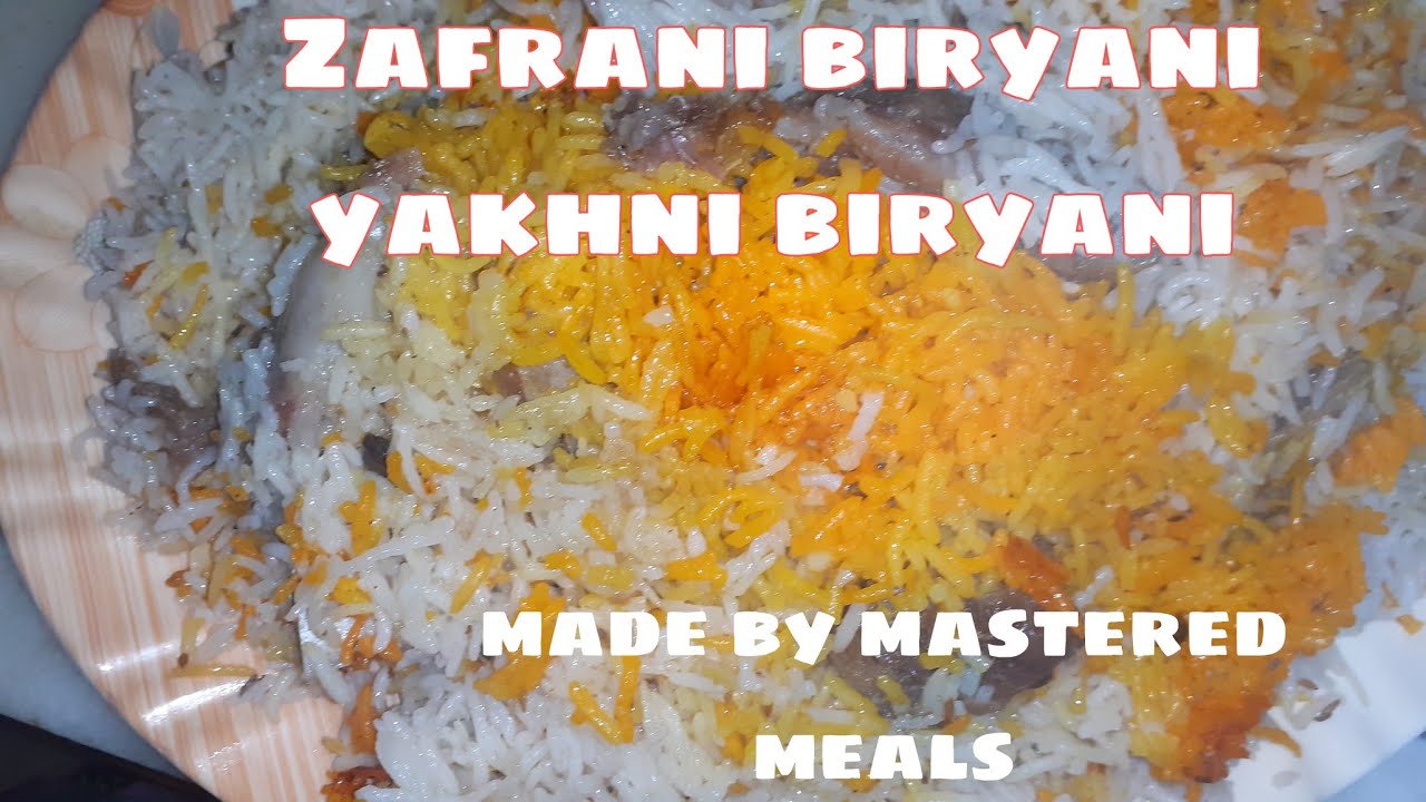 Zafrani biryani||Dehli biryani||yakhni biryani by Mastered meals - YouTube