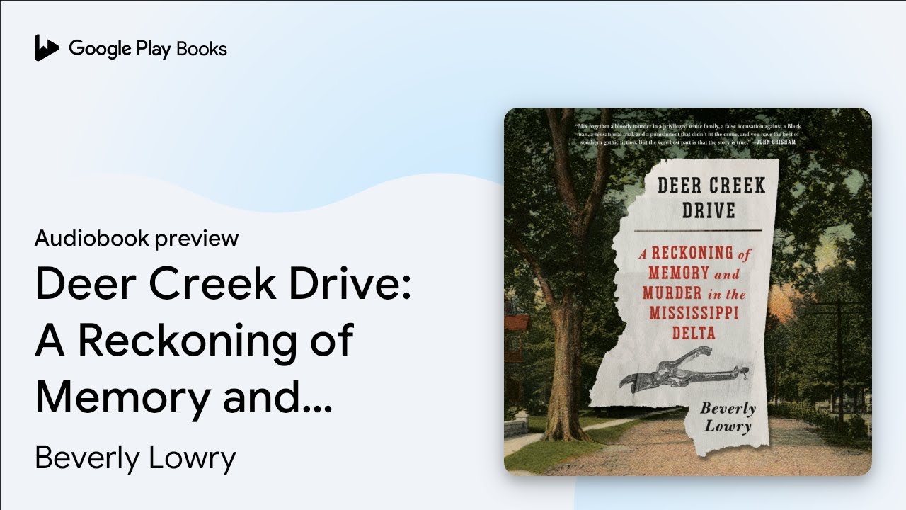 Deer Creek Drive: A Reckoning of Memory and… by Beverly Lowry ...