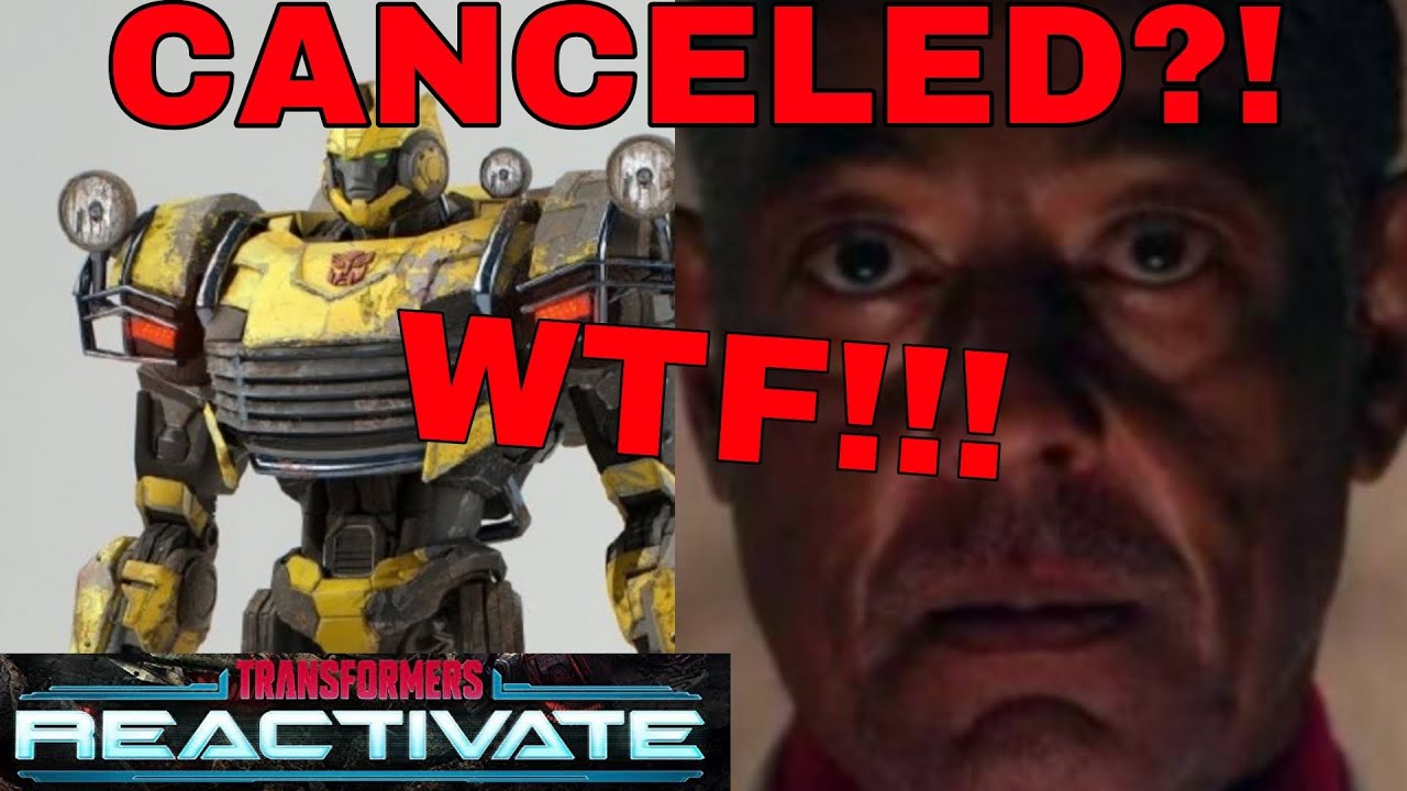 WTF!? Transformers Reactivate Might Be CANCELED! I'M DONE!!!! - YouTube