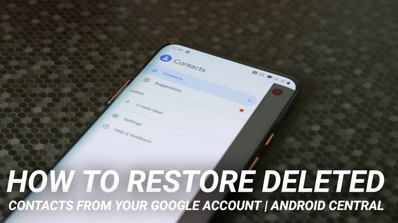 How to restore deleted contacts from your Google account | Android ...