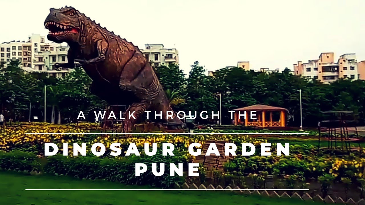 Exploring Dinosaur Garden, PCMC Pune | Dinosaur Garden Sangavi Pune ...