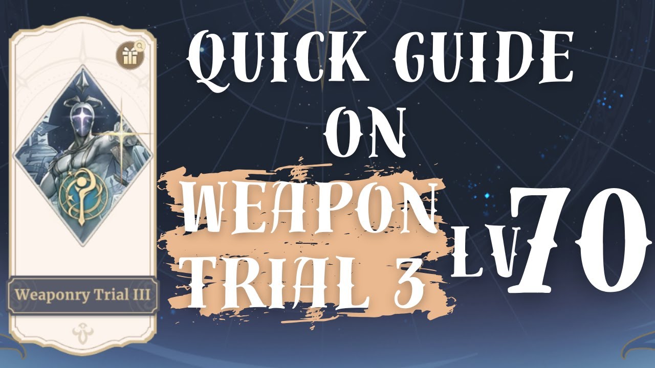 Sword of Convallaria | Quick Guide on Weapon Trial 3 Lv70 - YouTube